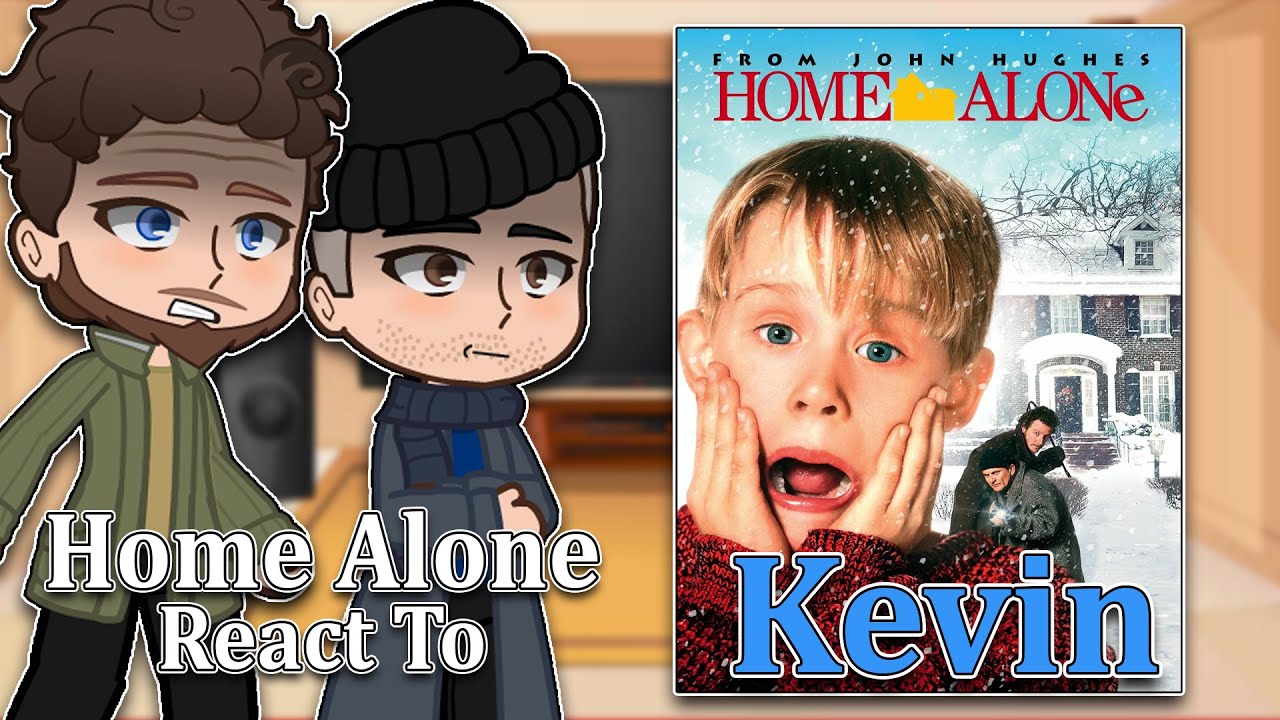 Home Alone React To Kevin The McCallisters| Gacha Club | Full Video ...
