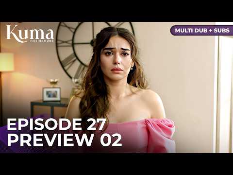 Kuma 27. Bölüm 2. Fragmanı  | Çoklu Dublaj ve Altyazı  | Türk Dizileri   @kumadizisi​