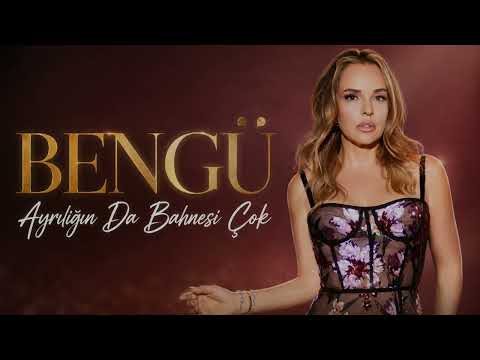 Bengü - Ayrılıǧın Da Bahnesi Çok l Yeni Şarkılar 2026