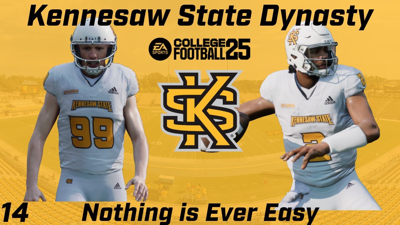 Kennesaw State Dynasty-Episode 14: Nothing is Ever Easy - YouTube