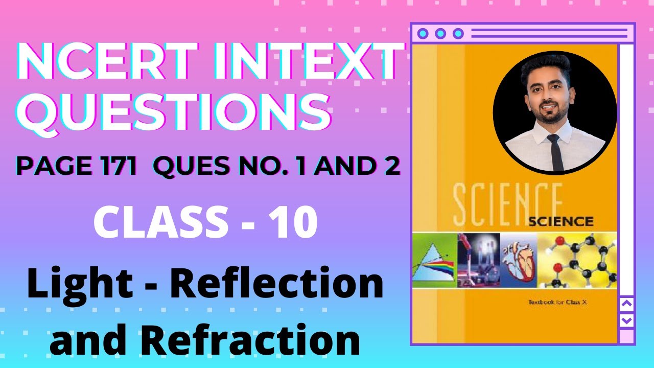 All NCERT intext Questions, Page 171 Question 1 and 2, Class 10, Light ...