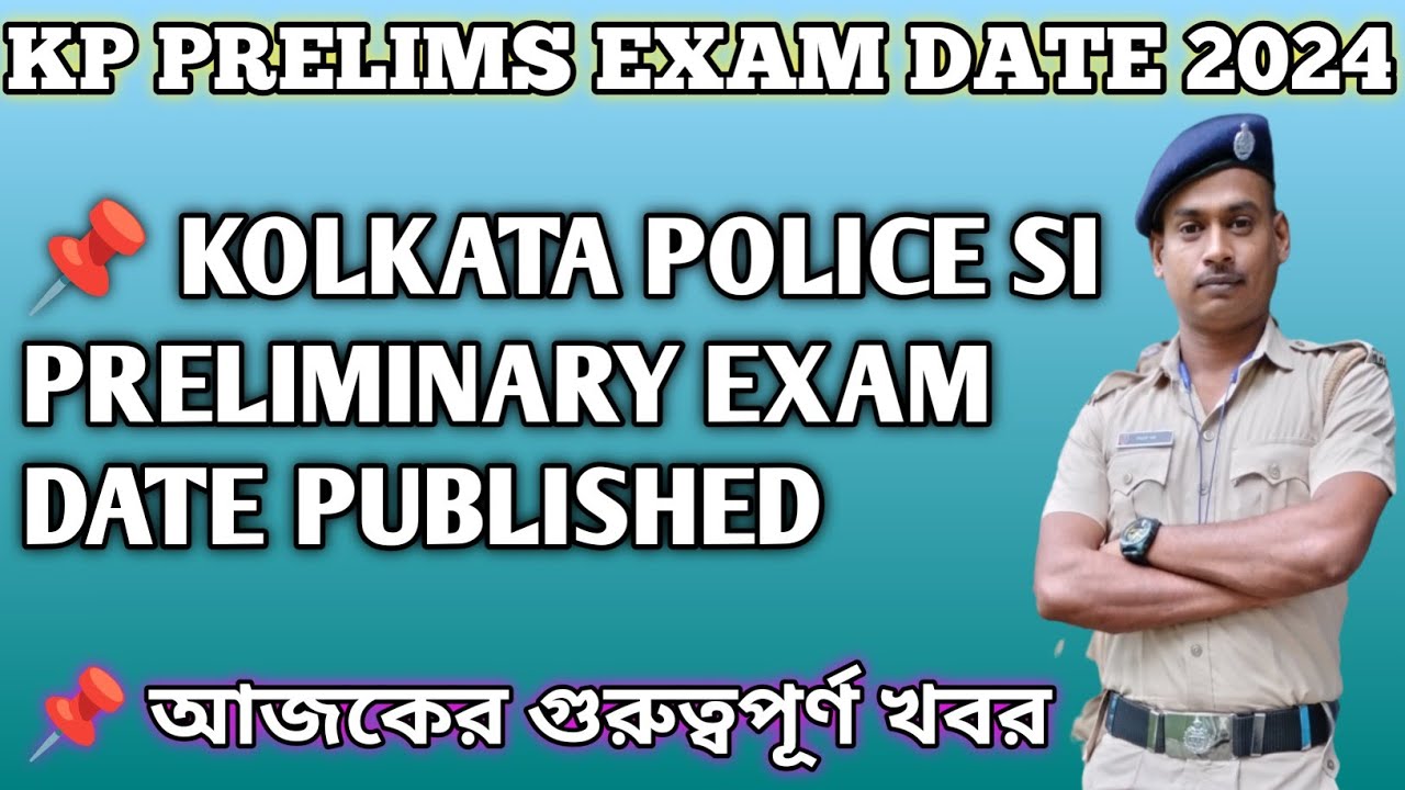 kp si prelims exam date 2023 published || #kp_si #wbp #wbp_cut_off #wbp_result #kolkata_police ...