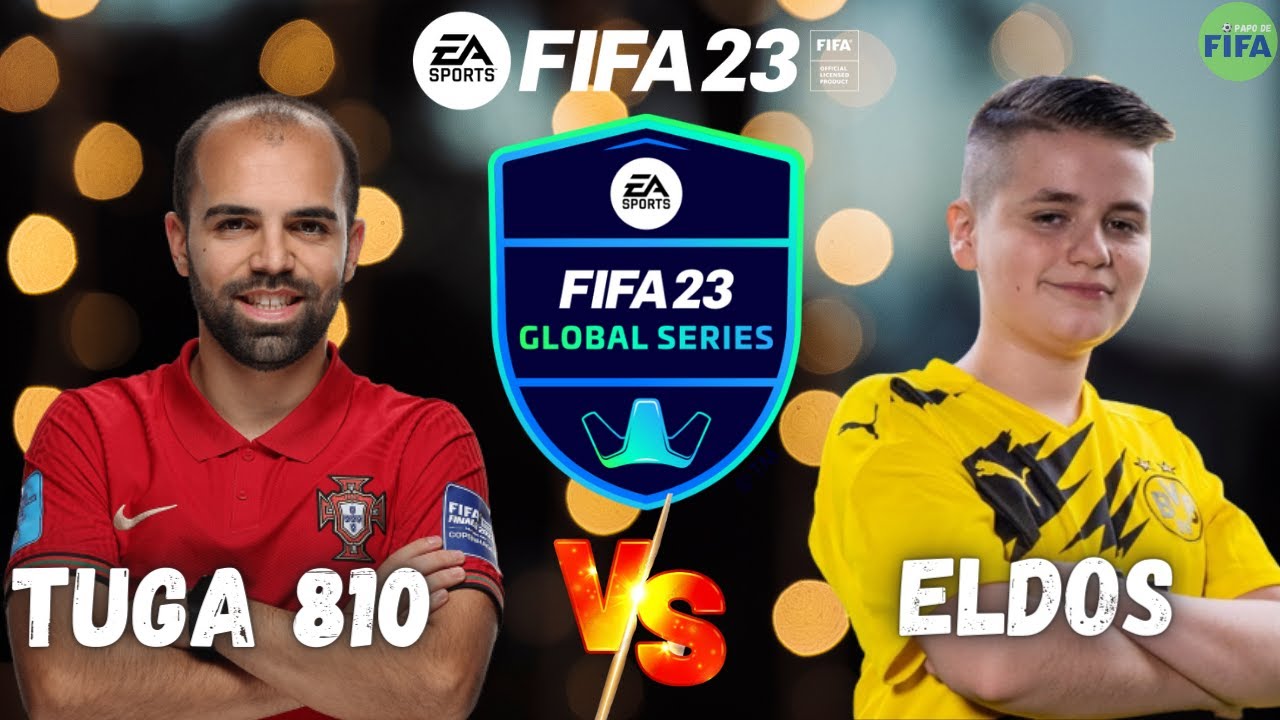 TUGA 810 VS ELDOS - FIFA 23 / QUALIFIER 1 / GLOBAL SERIES 23 | PRÓ VS ...