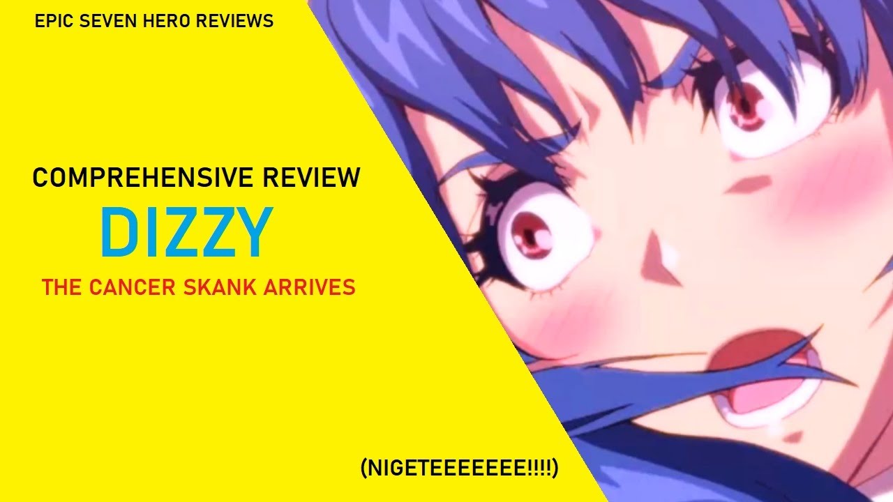 Dizzy Review - The Cancer Skank Arrives [Epic Seven Hero Reviews] - YouTube