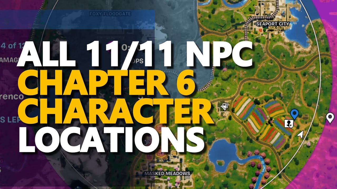 All Fortnite Chapter 6 Season 1 Character NPC Locations - YouTube