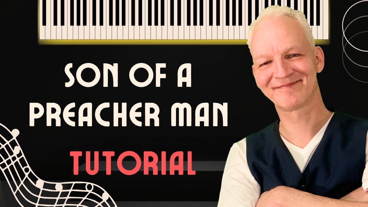 Son Of A Preacher Man, 60s Hit, Piano Tutorial, - YouTube