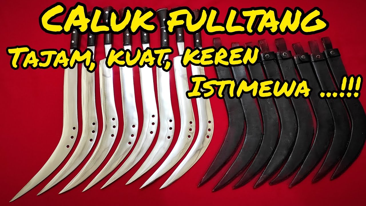 CALUK FULLTANG , TAJAM KUAT KEREN , ISTIMEWA...!!! - YouTube