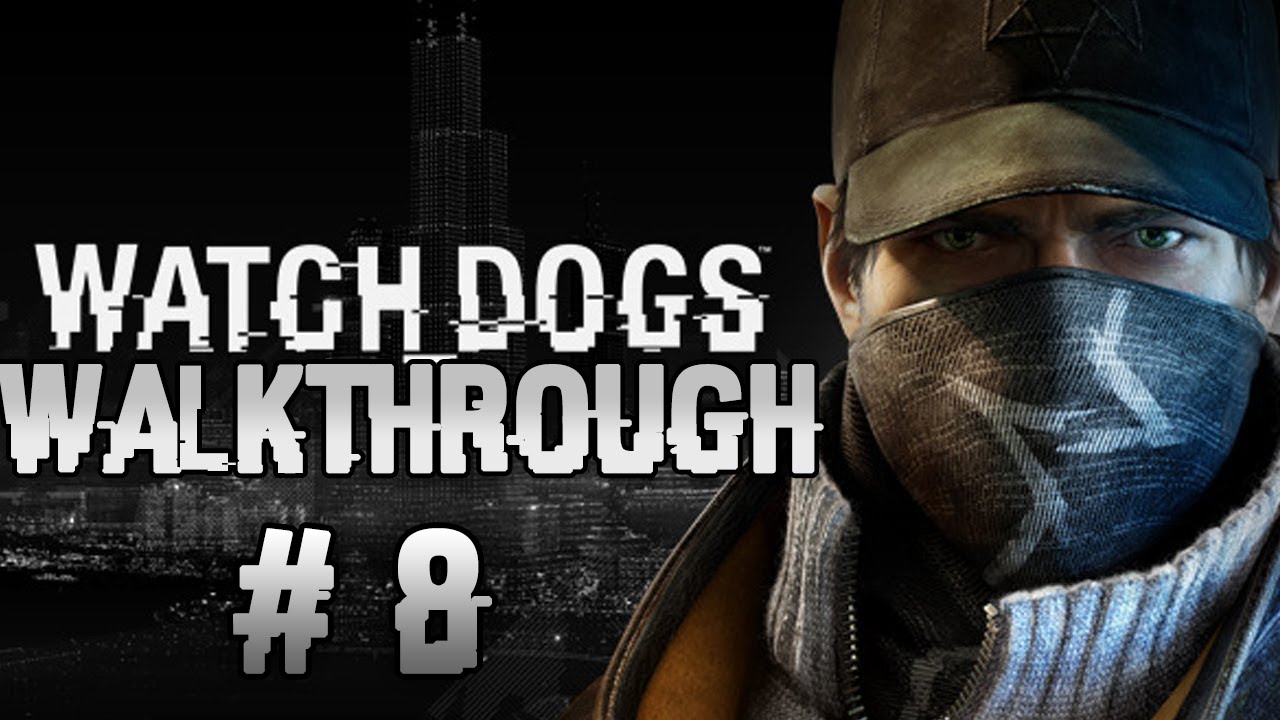 Watch_Dogs Walkthrough Ep 8 - YouTube