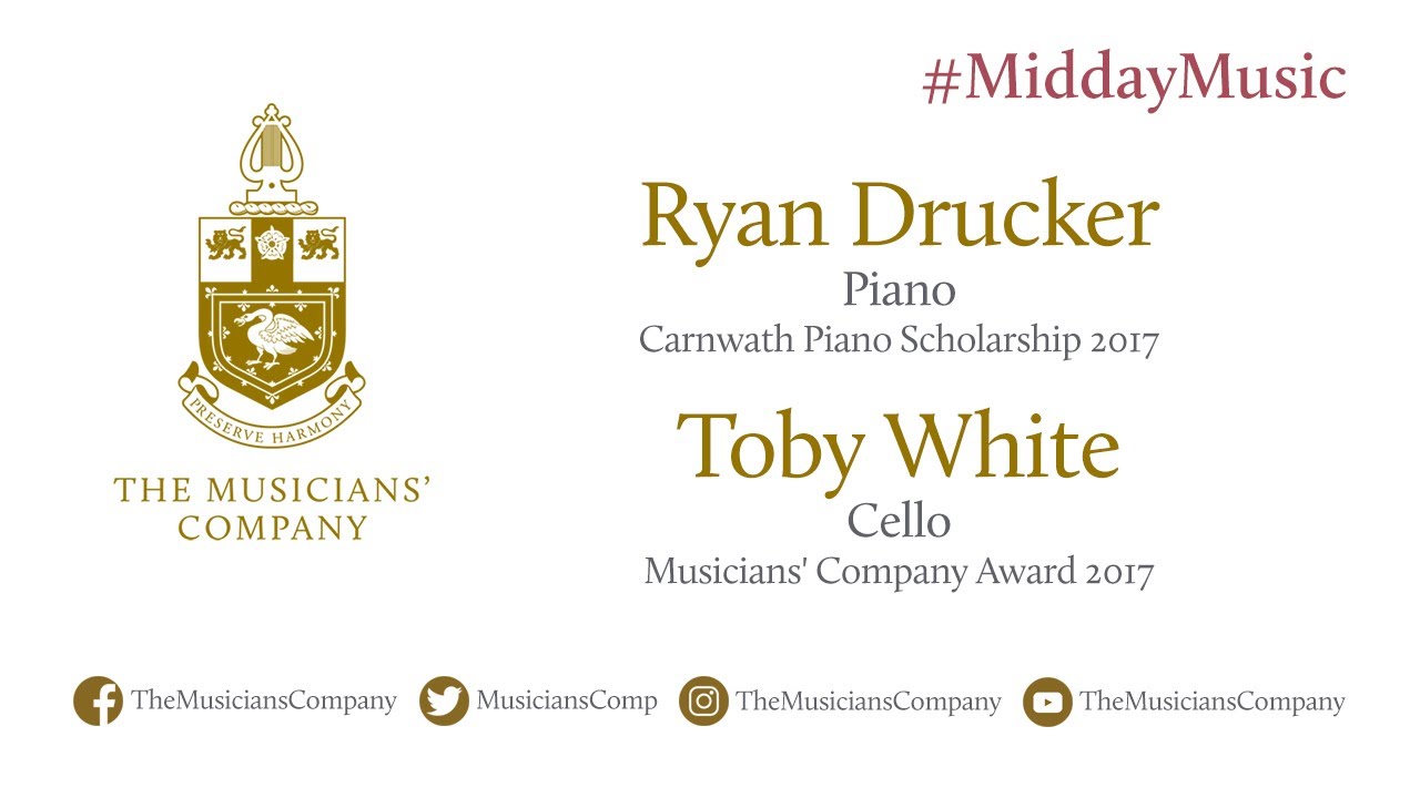 Ryan Drucker (piano) and Toby White (cello): The Musicians' Company # ...