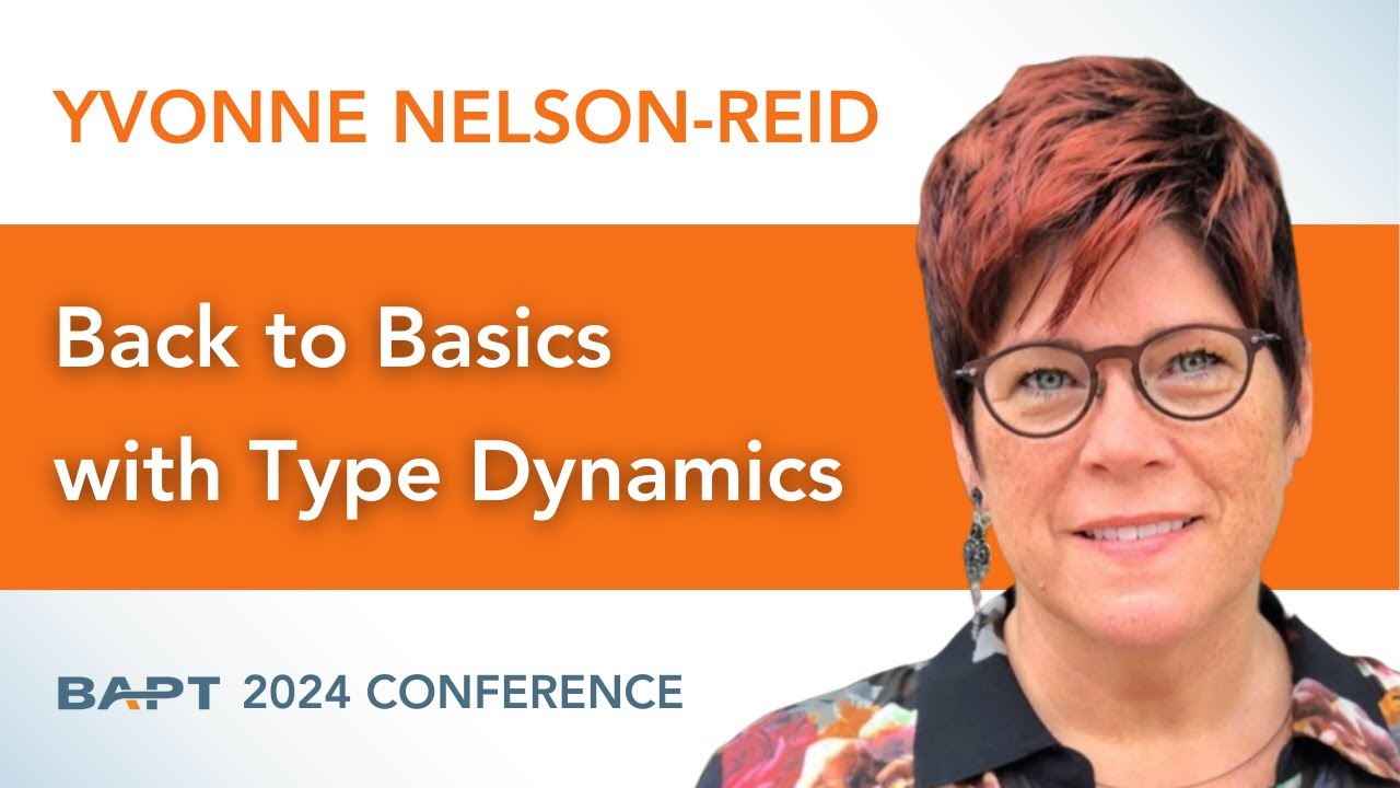 Back to Basics with Personality Type Dynamics // Yvonne Nelson-Reid // BAPT 2024 - YouTube