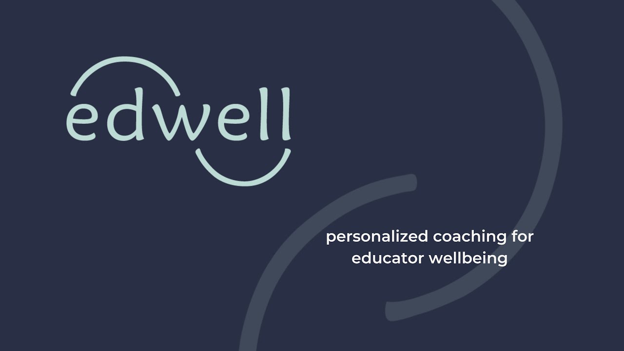 edwell: helping educators be well & teach well - YouTube