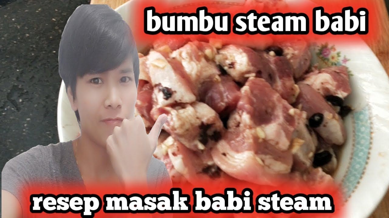 STEAM DAGING BABI || RESEP BUMBU STEAM BABI BIAR LEMBUT ,STORY TANTE ...