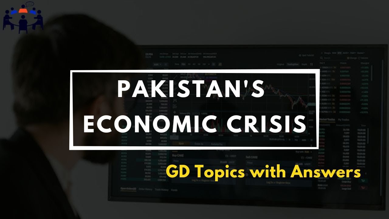 Pakistan's Economic Crisis | Group Discussion Topics With Answers | GD ...