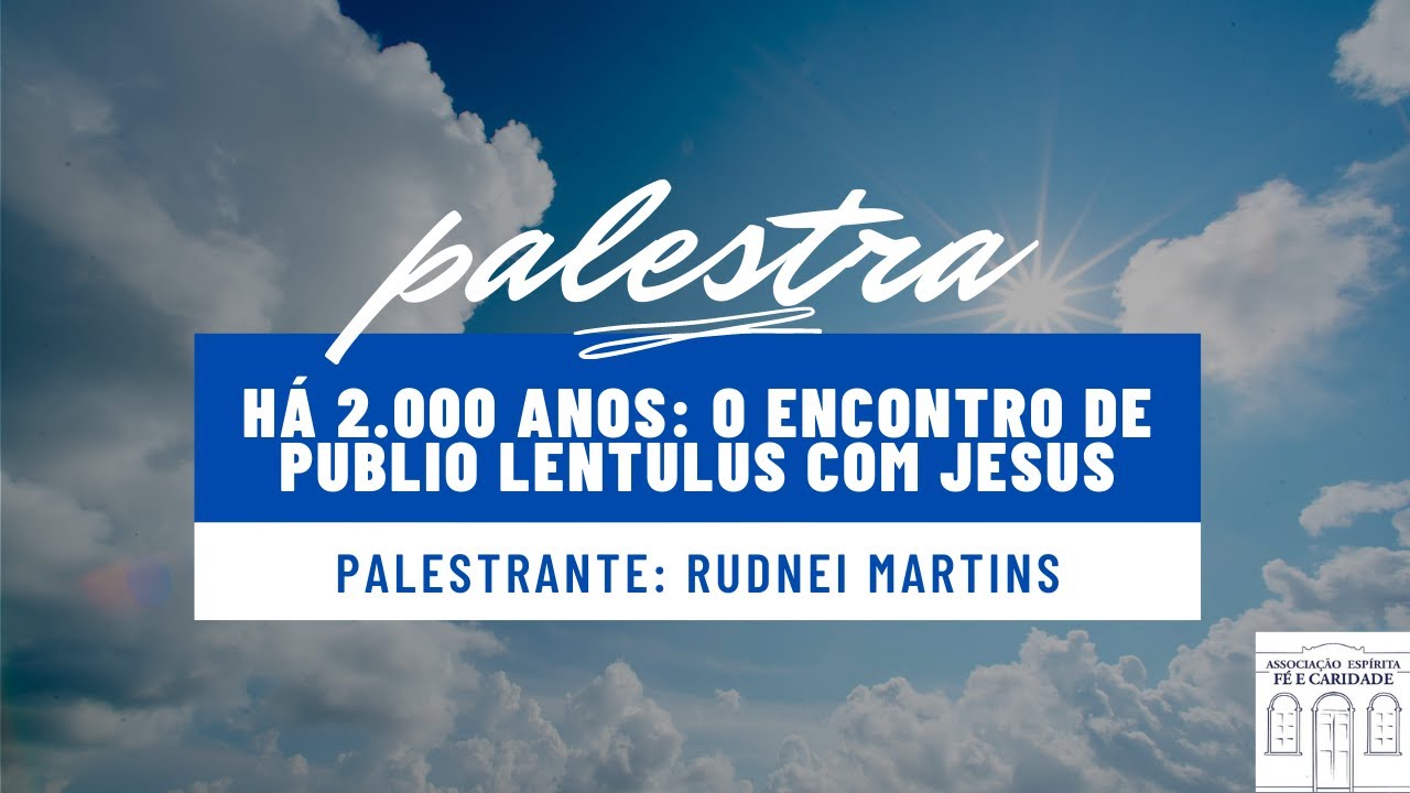 Palestra: Há 2.000 anos: o encontro de Publio Lentulus com Jesus - YouTube