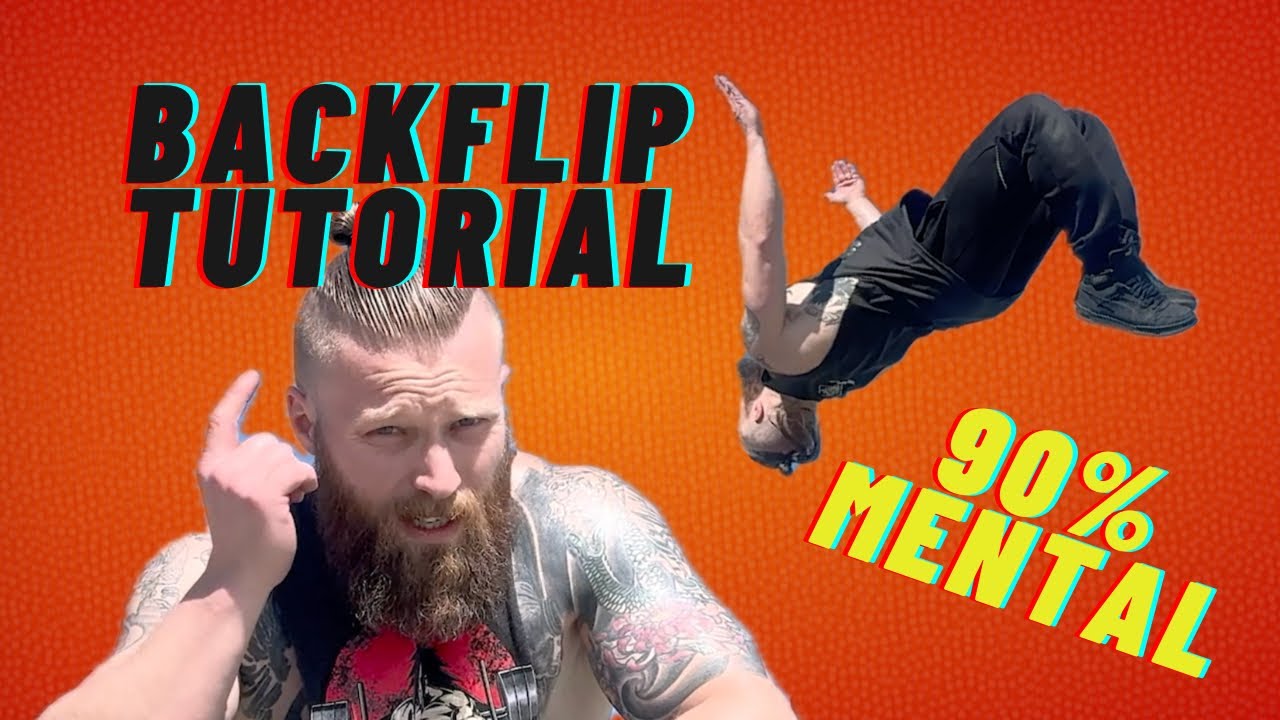 Want to do BACKFLIPS - it’s 90% MENTAL - this is how I taught myself ...