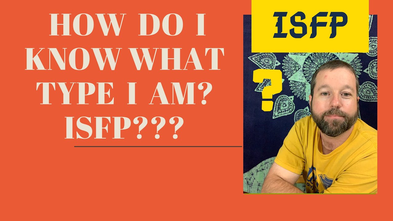 How do I know I am an ISFP? - YouTube