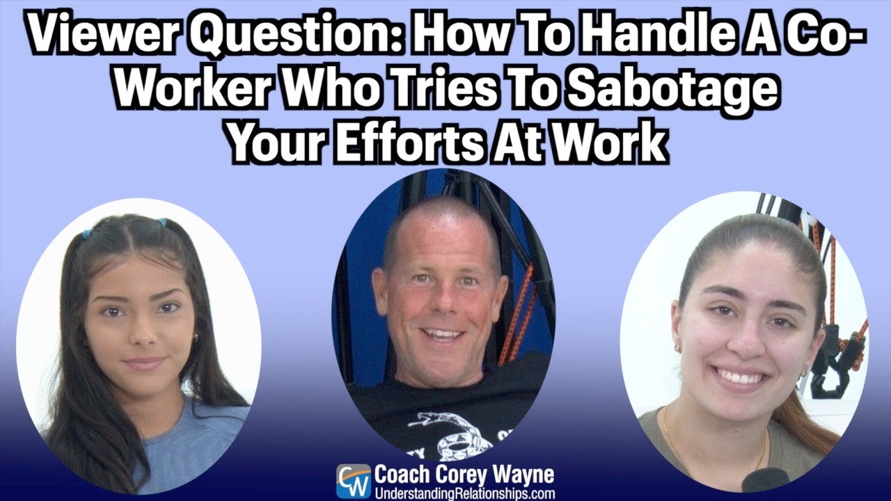How To Handle A Coworker Who Tries To Sabotage Your Efforts At Work ...