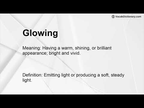 Glowing Meaning - YouTube
