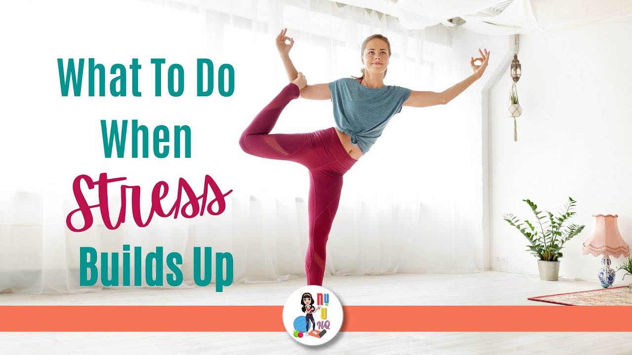 What to do When Stress Builds Up - YouTube