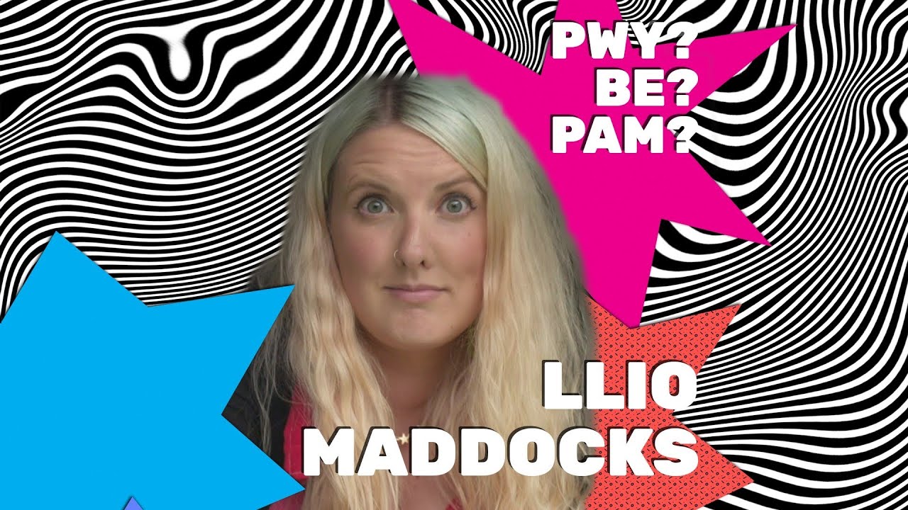 Pwy? Be? Pam? - Llio Maddocks - YouTube