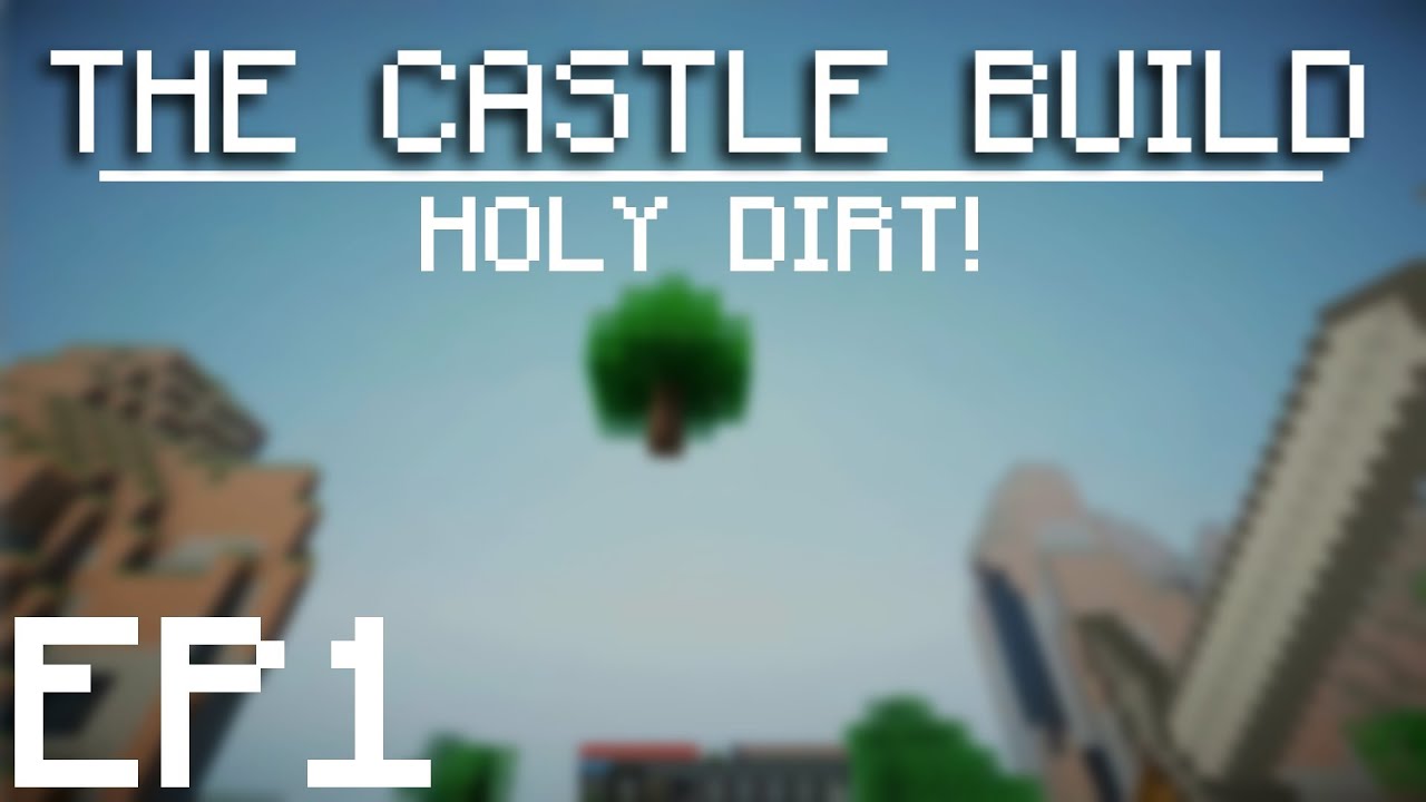 Minecraft Survival - The Castle Build Ep1: Holy dirt! - YouTube