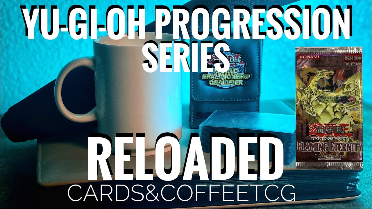 Yu-Gi-Oh Progression Series RELOADED #14 | Flaming Eternity - YouTube