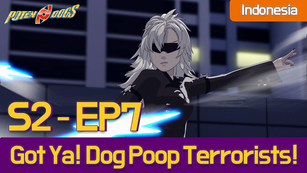 [PotenDogs S2] EP07 - Got Ya! Dog Poop Terrorists! l Indonesia Bahasa ...
