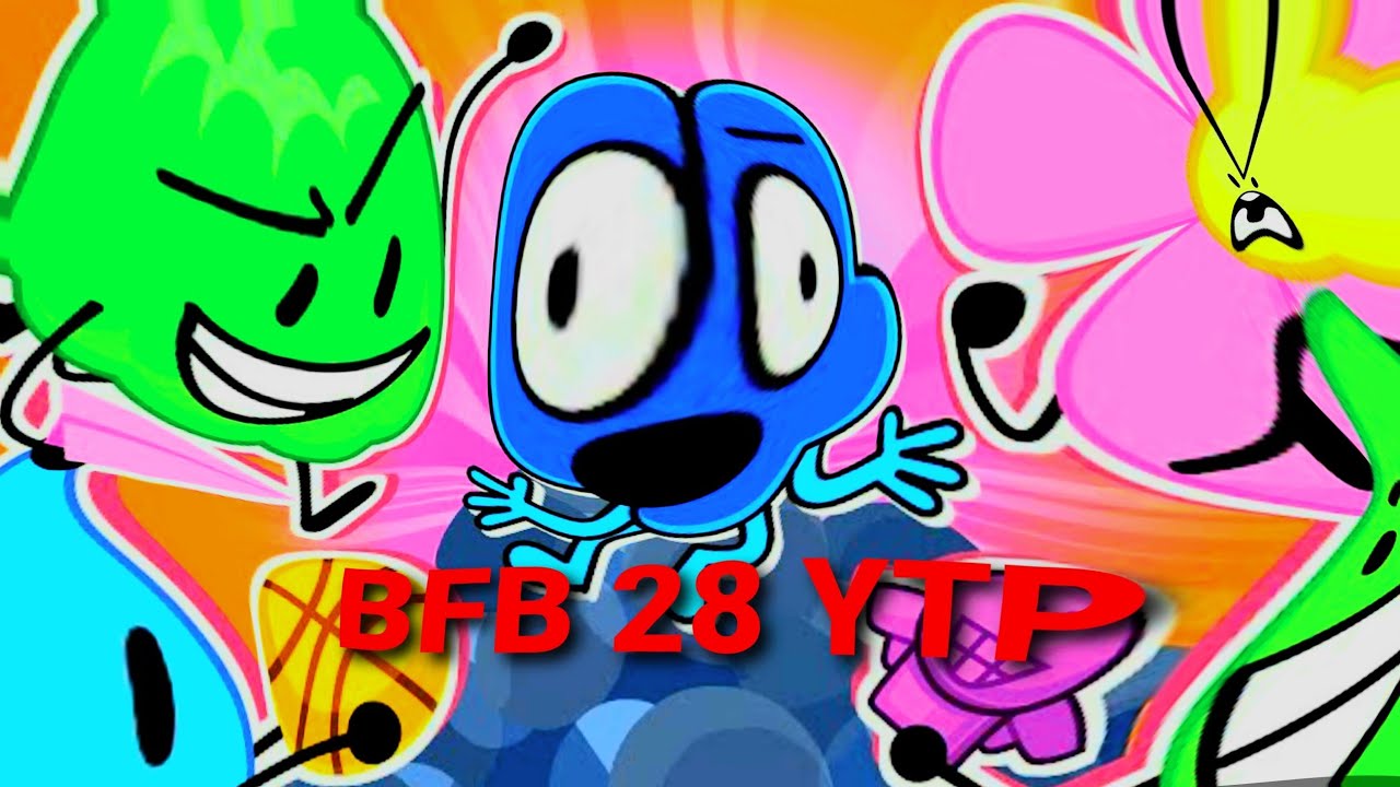BFB 28 YTP: B.F.C.=Back From Crazy (BFB 28 YTP COLLAB ENTRY) - YouTube