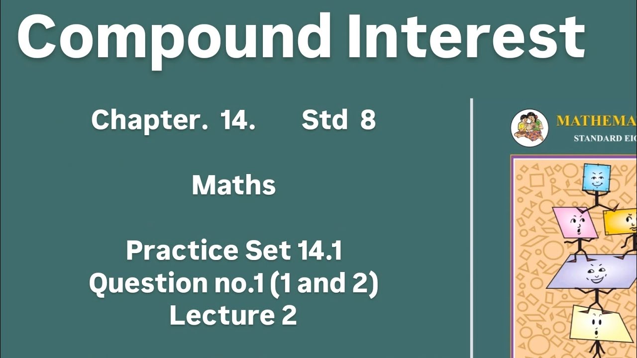 Chapter 14 Compound Interest Practice set 14.1 question no 1 (1,2 ...