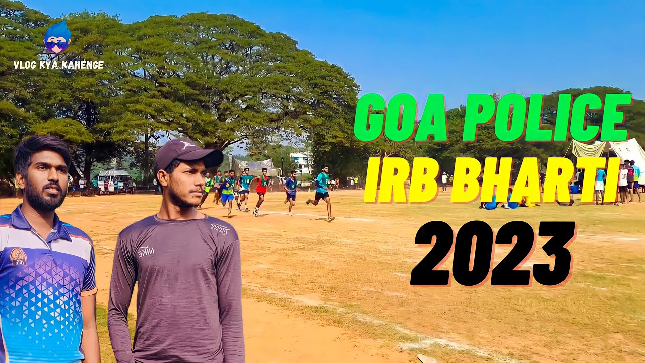 Mera Selection hogya 😍 India Reserve Battalion (Goa IRB Police) Bharti ...