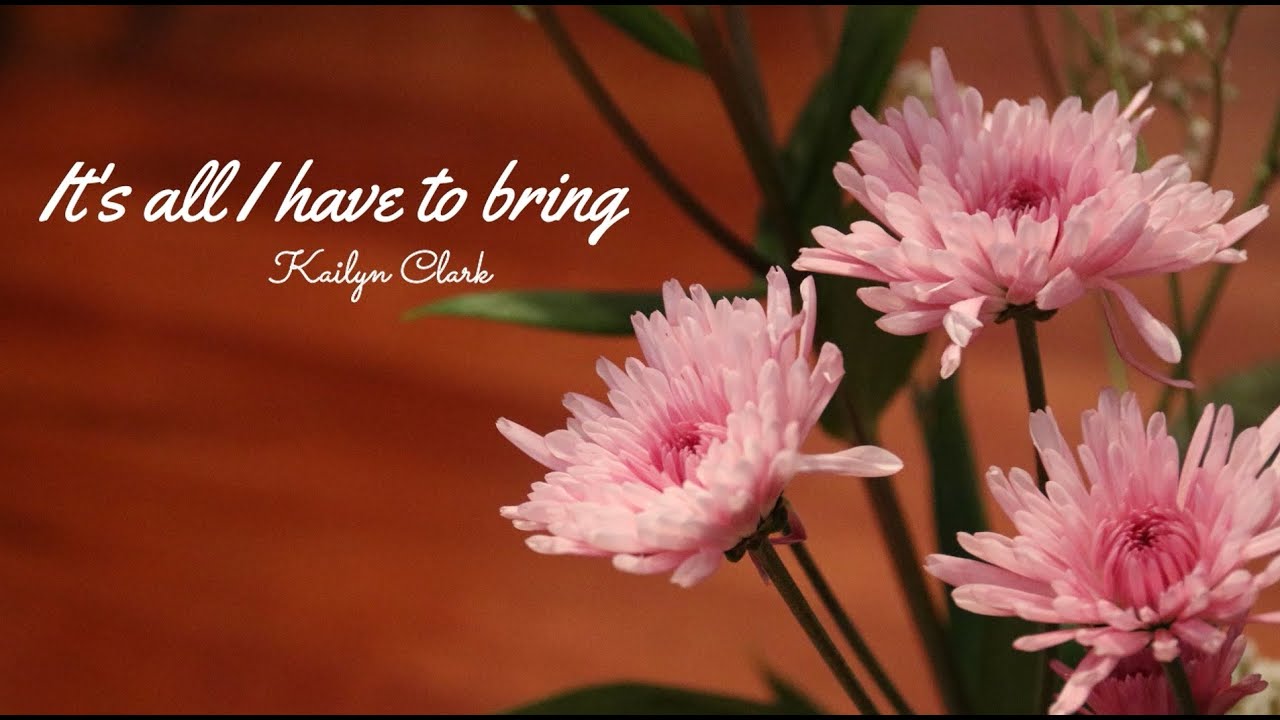 It's All I Have to Bring Today - Kailyn Clark (Ernst Bacon w/ lyrics by ...