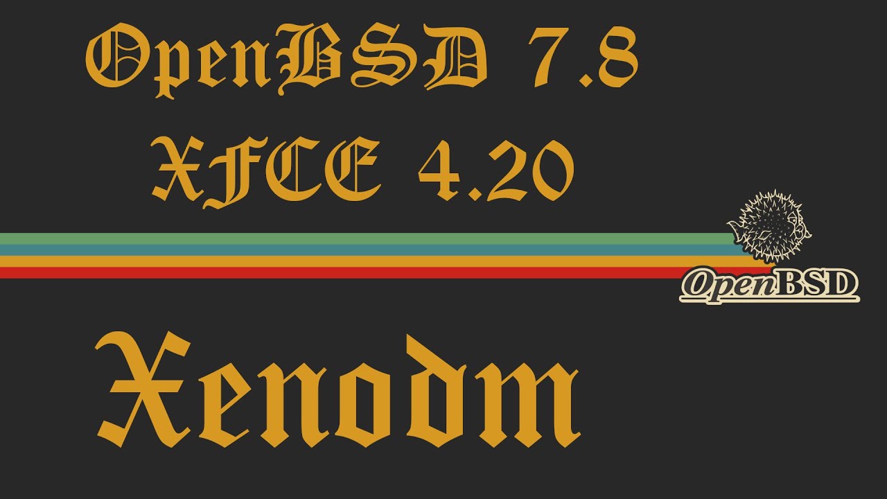 OpenBSD 7.8 XFCE 4.20 Xenodm Installation Guide - YouTube