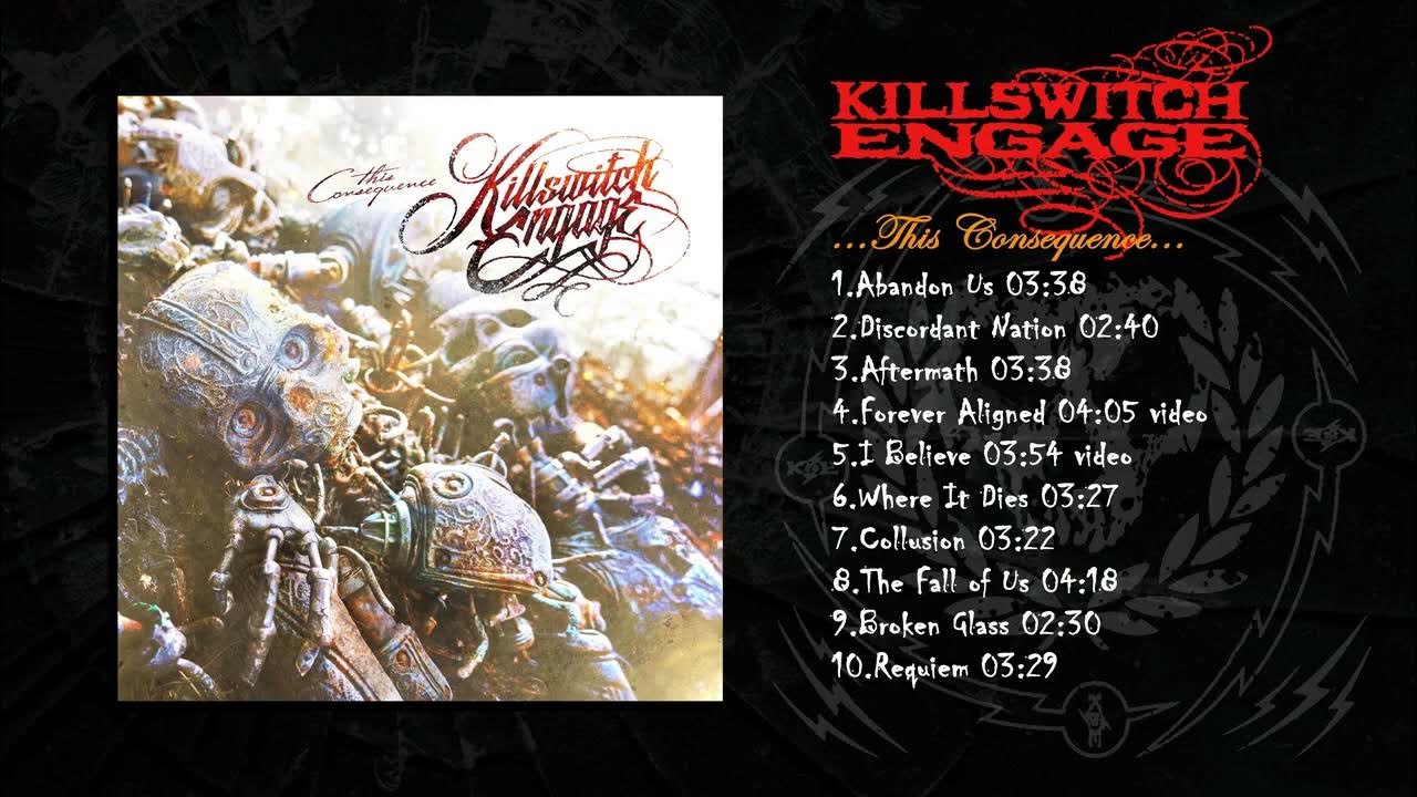 Killswitch Engage - This Consequence (Full Album) - YouTube