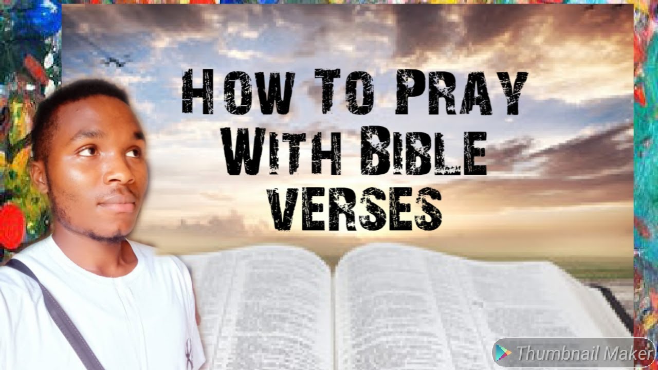 How to Pray Using Bible verses | Prayer Points | Channel Introduction ...