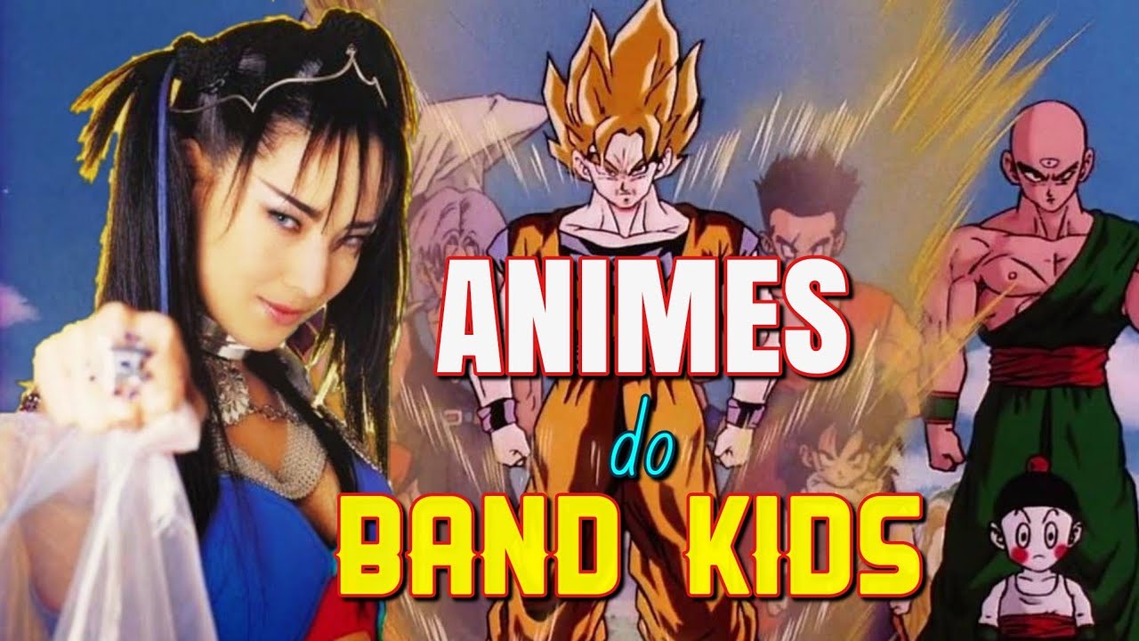 BAND KIDS - ANIMES INESQUECÍVEIS DO BAND KIDS ANOS 2000 - LISTA DE ...