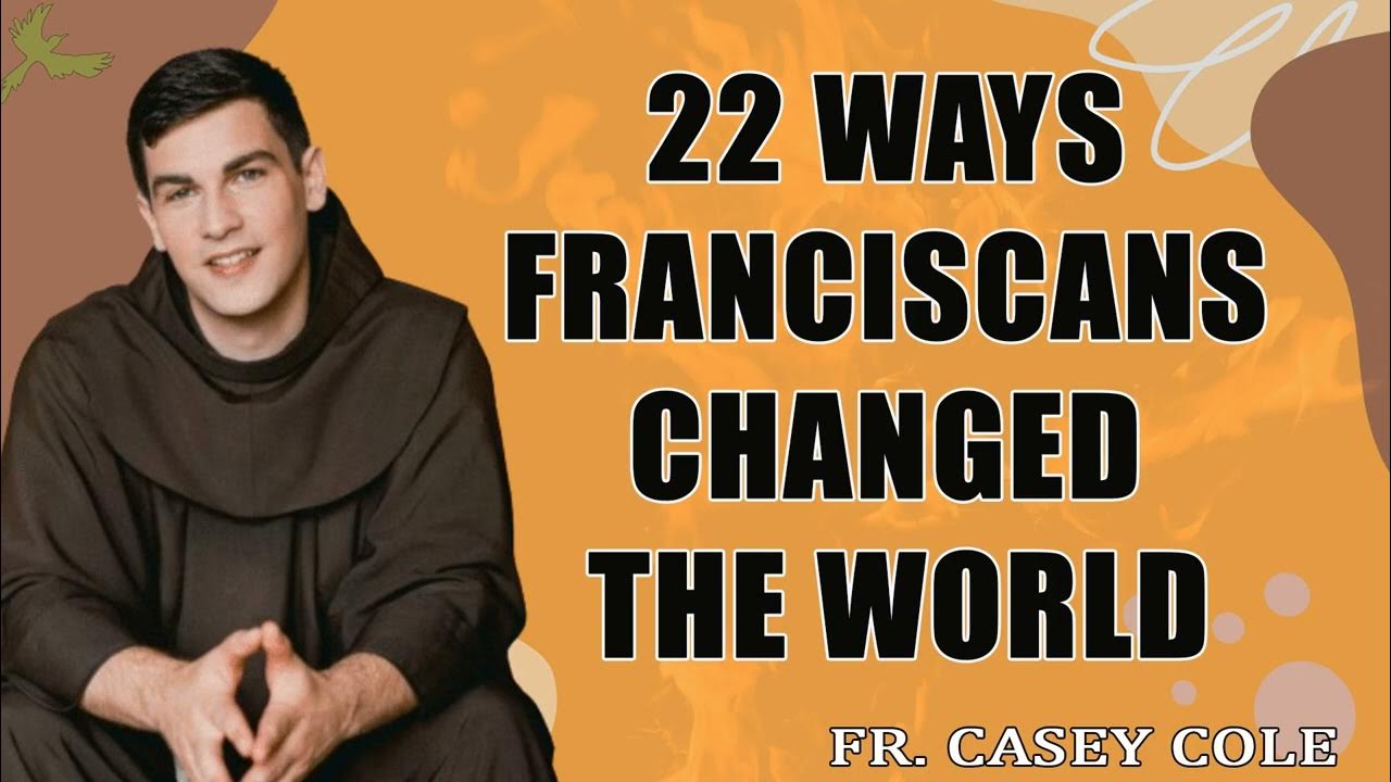 22 Ways Franciscans Changed the World - YouTube