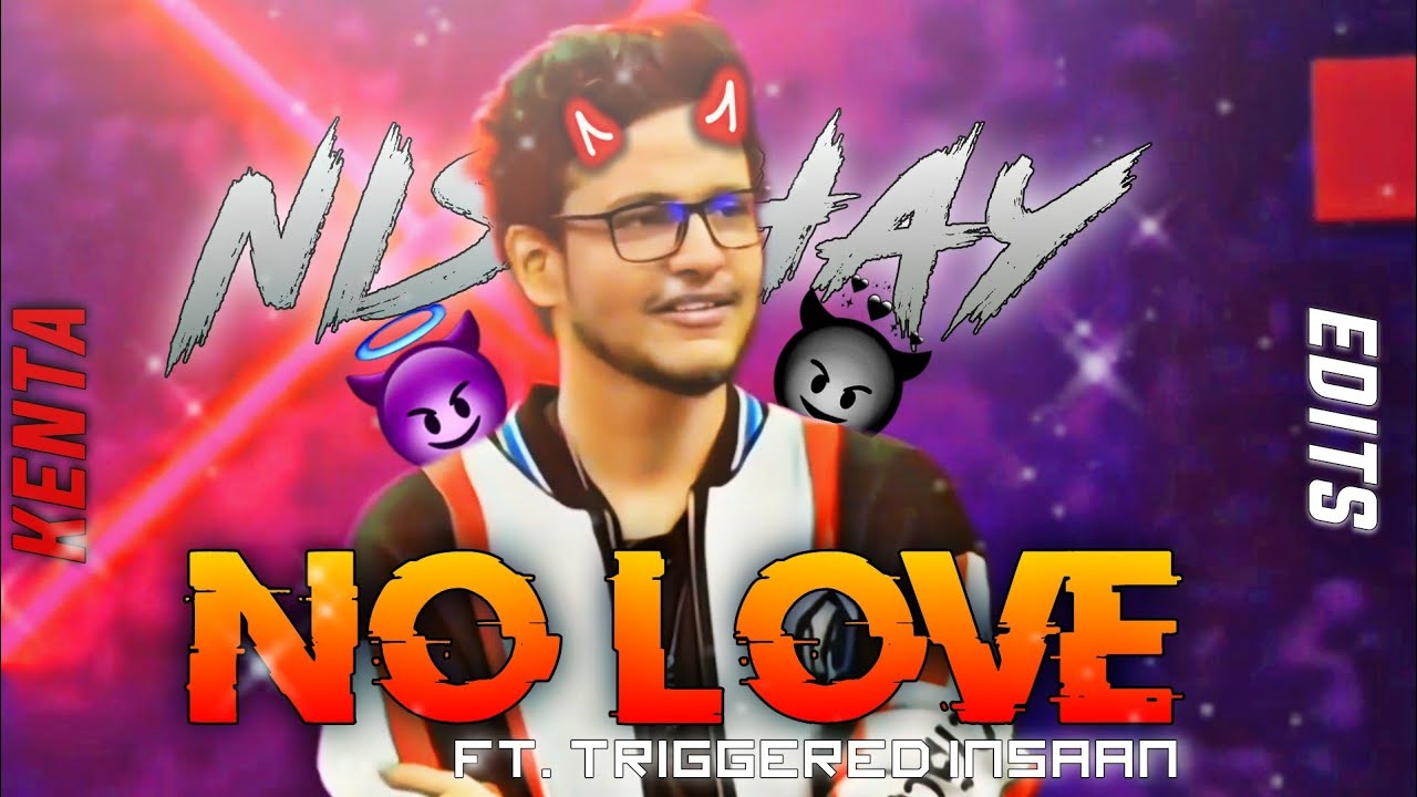 Triggered insaan - No Love - [ Edit ] - YouTube