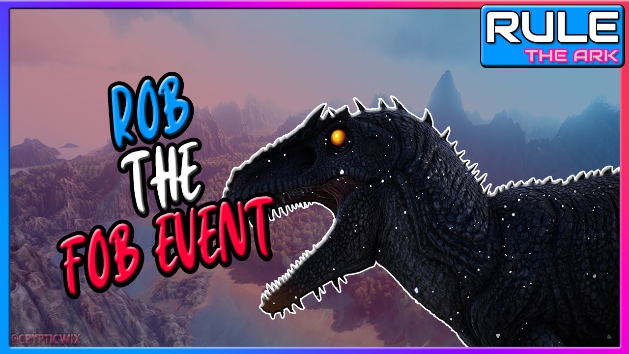 Unknown: Rob The Fob | RuleTheArk - YouTube