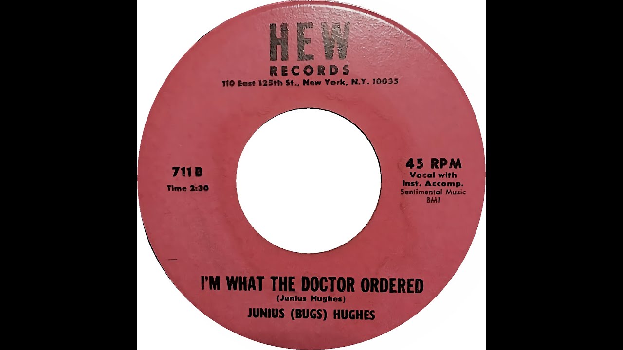 JUNIUS (BUGS) HUGHES I'M WHAT THE DOCTOR ORDERED - YouTube