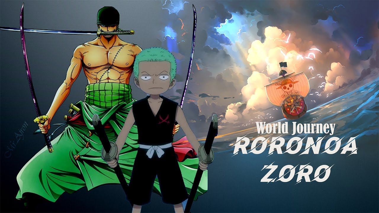 World Journey Roronoa Zoro - ONE PIECE「A M V 」ᴴᴰ - YouTube
