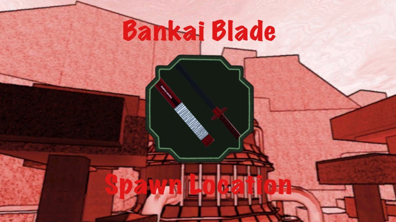 Bankai Blade Spawn Location | Shindo Life - YouTube