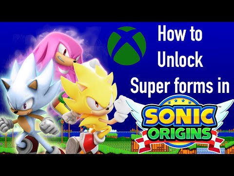 How to UNLOCK SUPER FORMS in Sonic Origins (Xbox) - YouTube