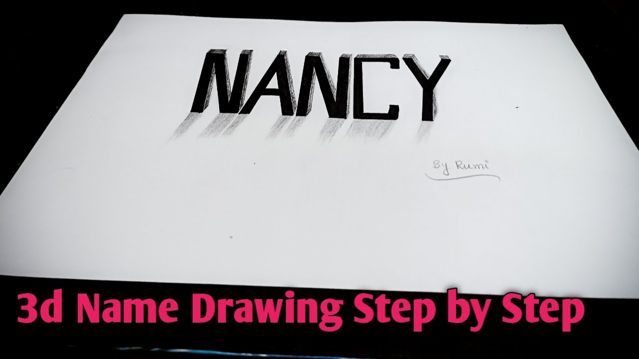 How to Draw 3d Name Step by Step Tutorial Video | How to Draw 3d 'Nancy ...