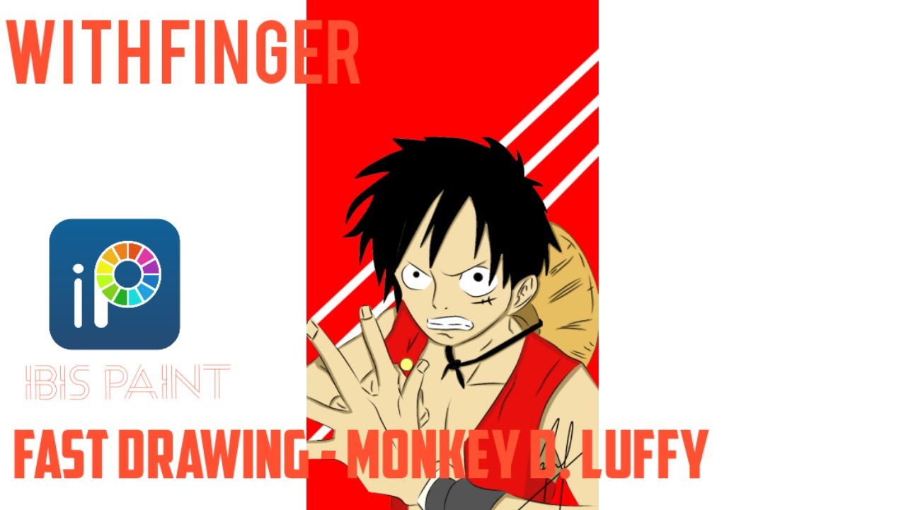My Draw - Monkey D. Luffy On IBIS PAINT || With Finger - YouTube
