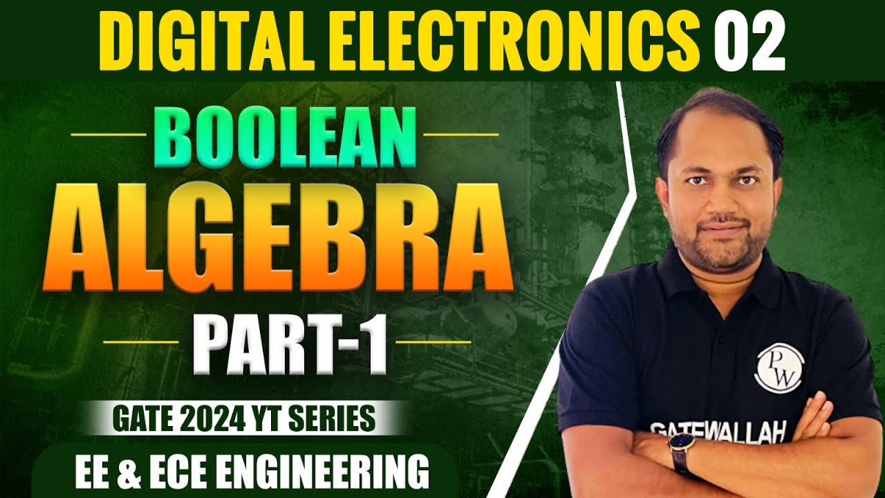 Digital Electronics 02 | Boolean Algebra Part 1 | EE & ECE | Gate 2024 YT Series - YouTube