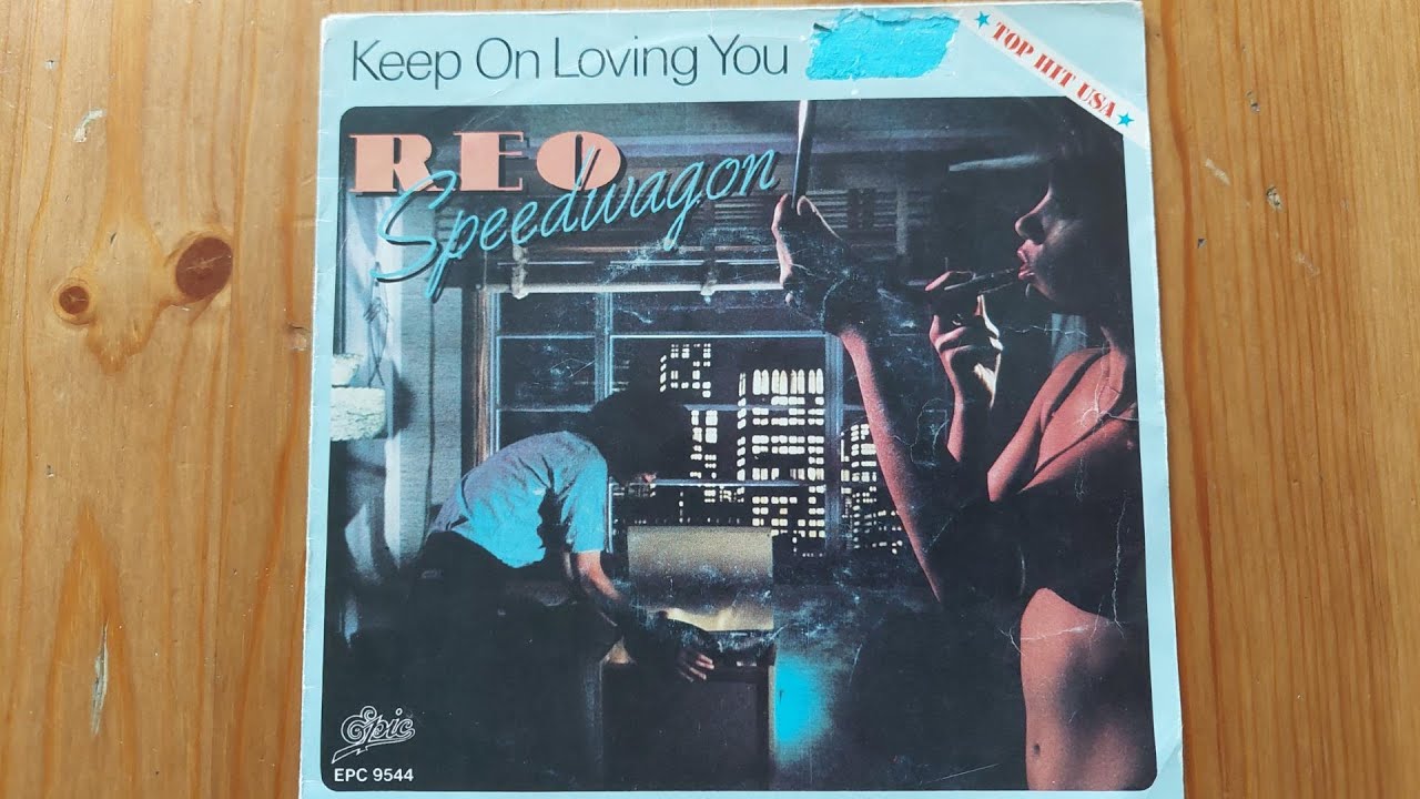 Keep on loving you - REO Speedwagon [7" vinyl single] ultra clean - YouTube