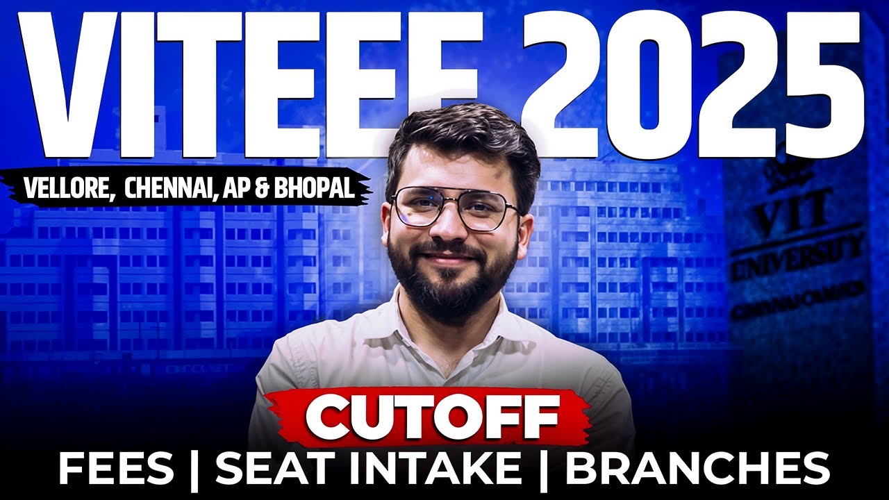 All About VITEEE 2025 | Fee, Cut-off, Eligibility, Placement, campus # ...