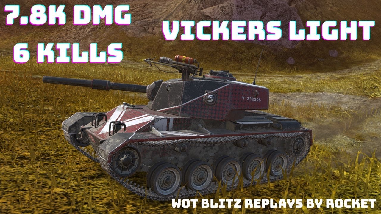 🔥Vickers Light • 7.8K DMG • 6 KILLS • MASTER(M)🔥 | WoT BLITZ Replays by ...