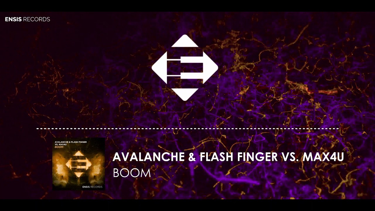 AvAlanche & Flash Finger vs. Max4U - Boom (Out Now) [Ensis Records] - YouTube Music