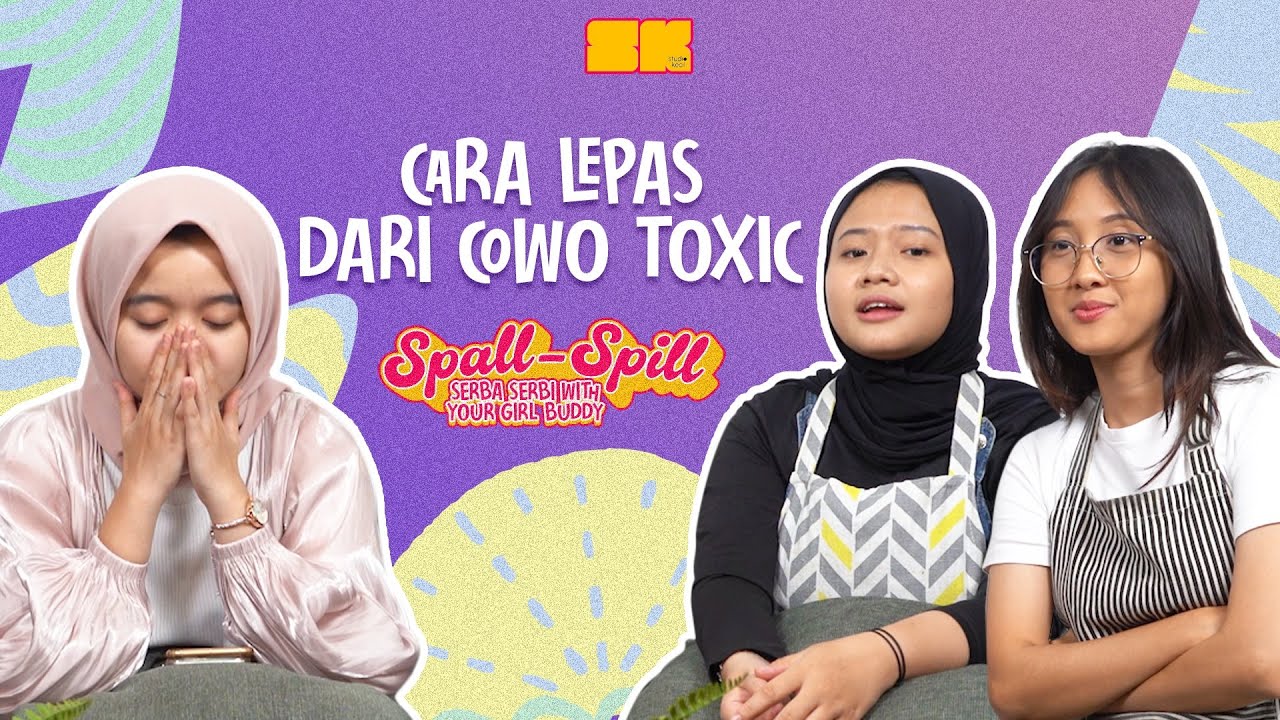 Pacar Toxic Tinggalin Aja Spall Spill Eps 2 Youtube